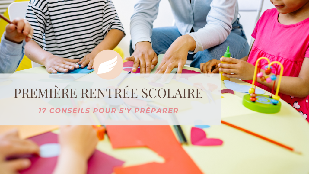 Première rentrée scolaire : 17 conseils pour s’y préparer - Transition ...